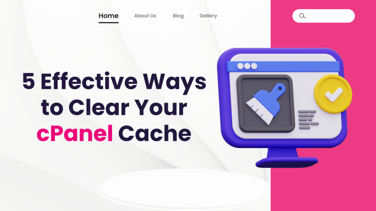 cPanel Clear Cache 2026: 5 Ways to Boost Site Speed