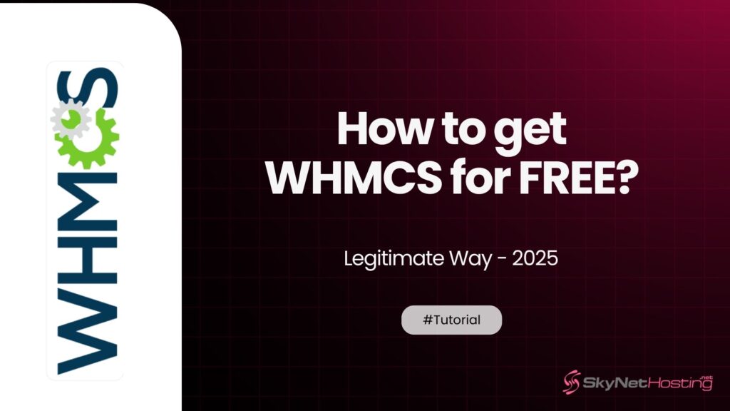 How to Get WHMCS for Free – Legitimate Methods in 2025
