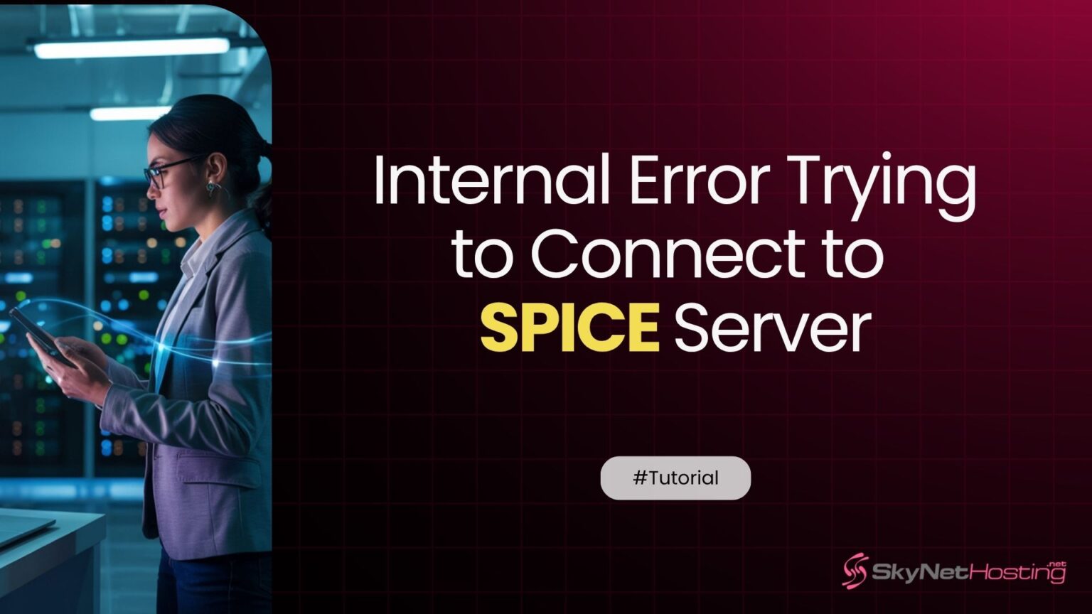 Fix: Internal Error Trying to Connect to SPICE Server