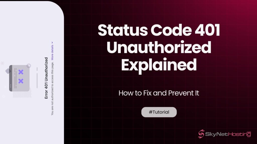 HTTP Status Code 401 Unauthorized: How to Fix & Prevent It