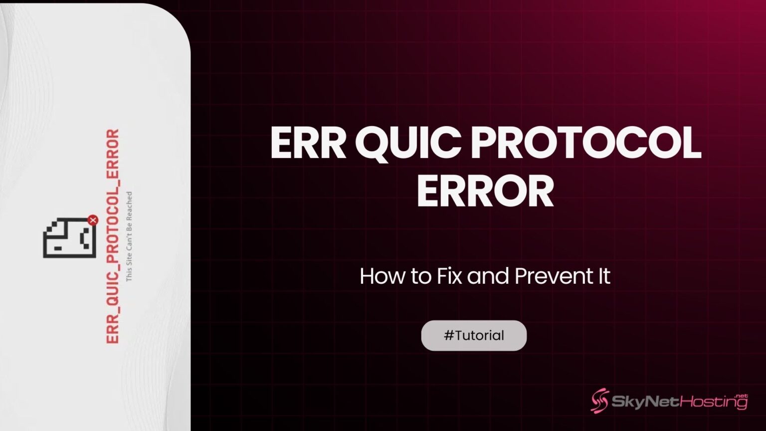 ERR_QUIC_PROTOCOL_ERROR Fix Guide - Causes & Solutions 2025