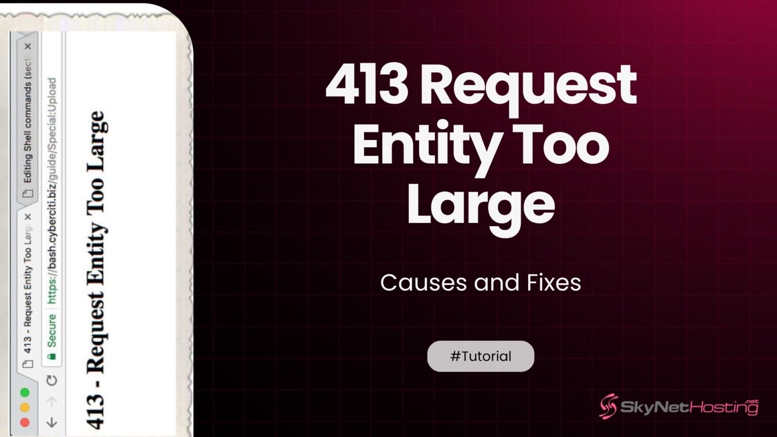 413 Request Entity Too Large: Causes and Easy Fixes