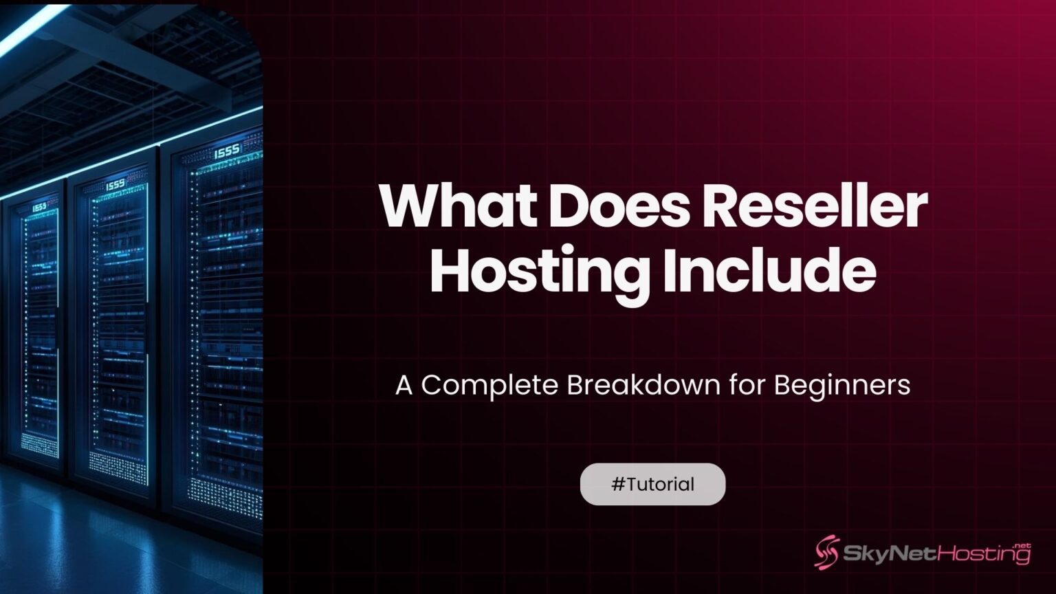 What Does Reseller Hosting Include? A Beginner's Guide